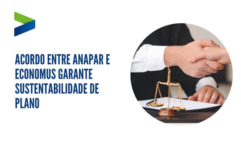 » Após 17 anos, Economus fecha acordo com Anapar